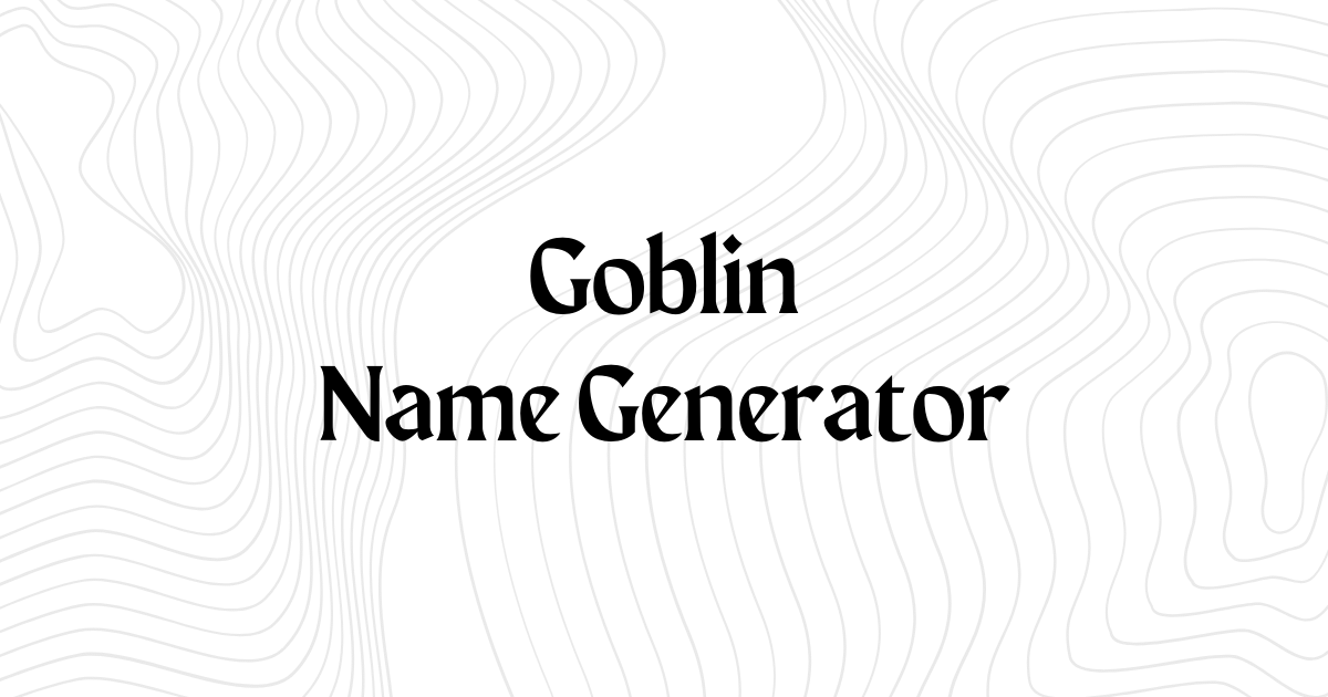 AI Goblin Name Generator