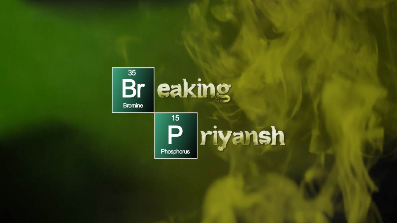 Create Breaking Bad Style Intro - Priyansh Animations